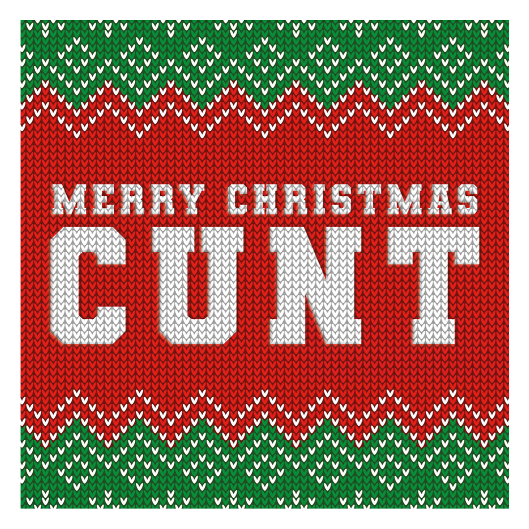 Merry Christmas Cunt - Rude Christmas Jumper Card | The Offensive Card ...